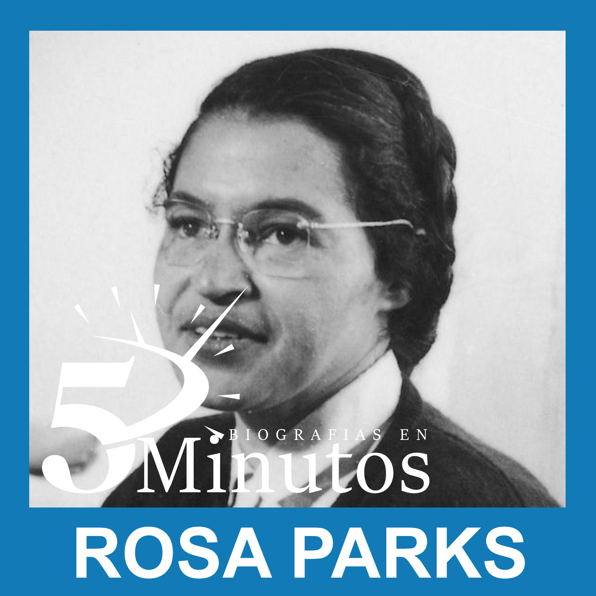Rosa Parks - Biografías en 5 minutos
